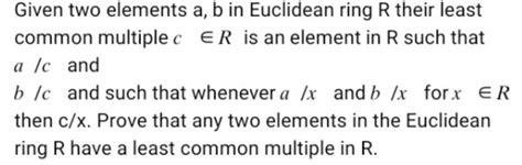 Given Two Elements Ab In Euclidean Ring R Their Least Common Multiple C∈