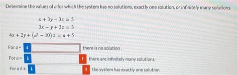 Solved Determine The Values Of A For Which The System Has No Chegg