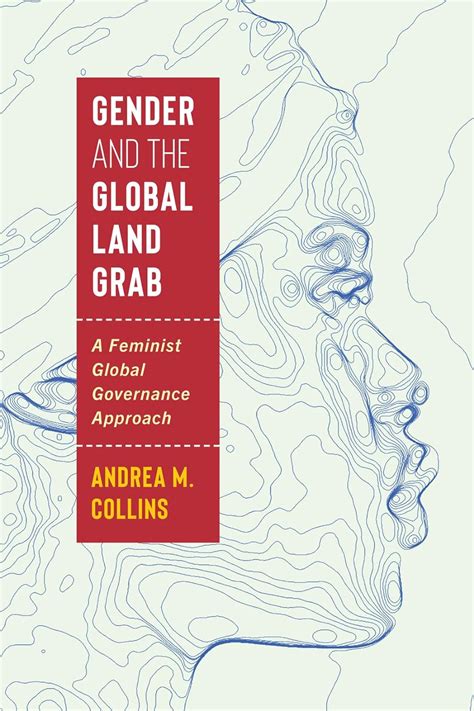 Gender And The Global Land Grab A Feminist Global