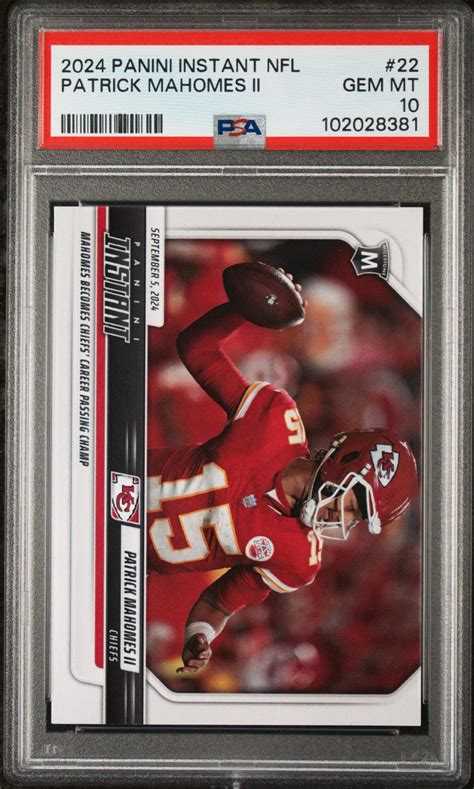 Graded 2024 Panini Instant Nfl Patrick Mahomes Ii 22 Chiefs Career