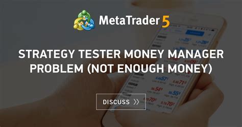 Strategy Tester Money Manager Problem Not Enough Money Money Management Mql4 And