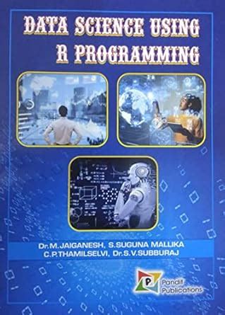 Buy DATA SCIENCE USING R PROGRAMMING Book Online at Low Prices in India | DATA SCIENCE USING R ...