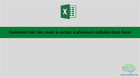 Comment Lier Des Cases à Cocher à Plusieurs Cellules Dans Excel