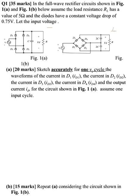 SOLVED Q1 35 Marks In The Full Wave Rectifier Circuits Shown In Fig