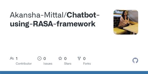 github akansha mittal chatbot using rasa framework