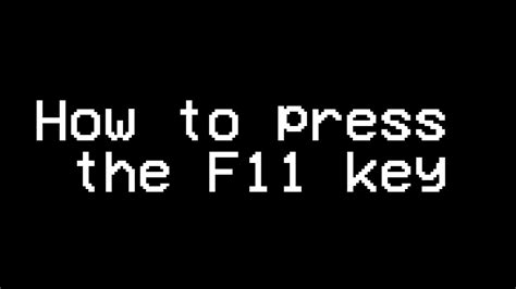 How To Press The F11 Key Youtube