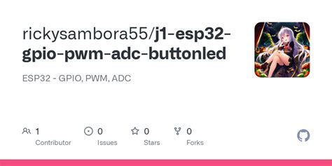 Github Rickysambora55j1 Esp32 Gpio Pwm Adc Buttonled Esp32 Gpio