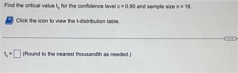 Solved Find The Critical Value Tc ﻿for The Confidence Level