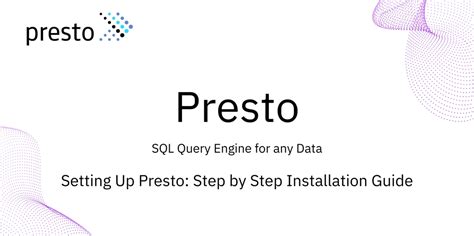 🚀 Setting Up Presto A Step By Step Installation Guide To Run Sql Queries Dev Community
