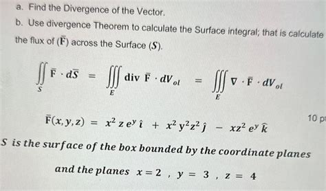 Solved A Find The Divergence Of The Vector B Use Chegg Com