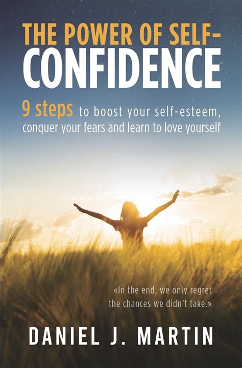 The Power Of Self Confidence 9 Steps To Boost Your Self Esteem