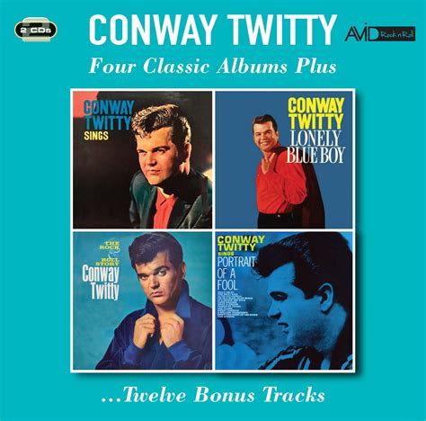 Conway Twitty Four Classic Albums Plus Conway Twitty Sings Lonely