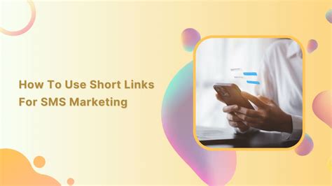 benefits of short urls when used in text message marketing