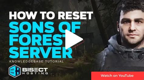 How To Completely Reset A Sons Of The Forest Server Knowledgebase