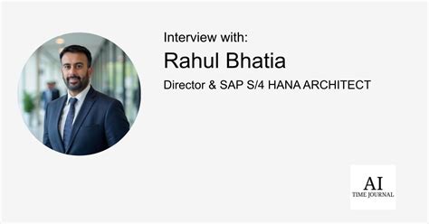 Rahul Bhatia Director And Sap S4 Hana Architect — Driving Ai Powered