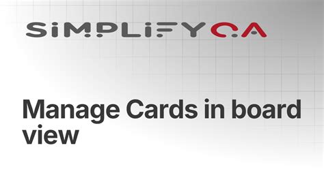 Manage Cards In Board View Simplifyqa Help Doc