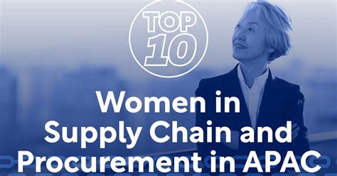 Top 10 Women In Supply Chain And Procurement In APAC Supply Chain