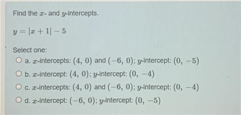 Solved Find The X And Y Intercepts Y X Select Chegg Com