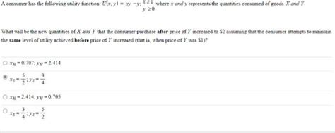 Solved A Consumer Has The Following Utility Function U X Y