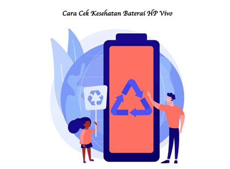 Tips Perawatan Dan 5 Cara Cek Kesehatan Baterai HP Vivo BAMS