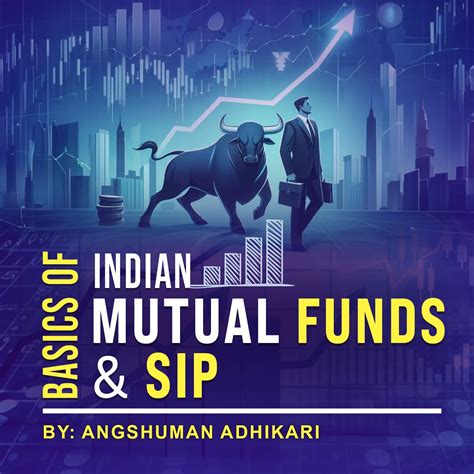 Basics Of Indian Mutual Funds And Sip