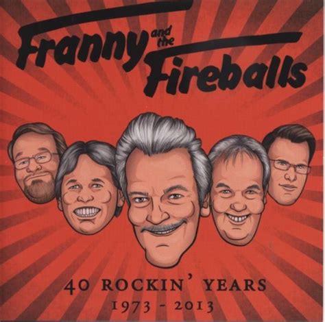 Franny The Fireballs 40 Rockin Years 1973 2013 CD Jpc