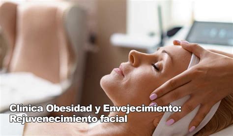 Clínica Obesidad y Envejecimiento Rejuvenecimiento facial en Panamá