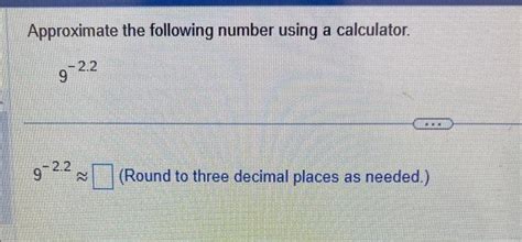 Solved Approximate The Following Number Using A Calculator Chegg Com