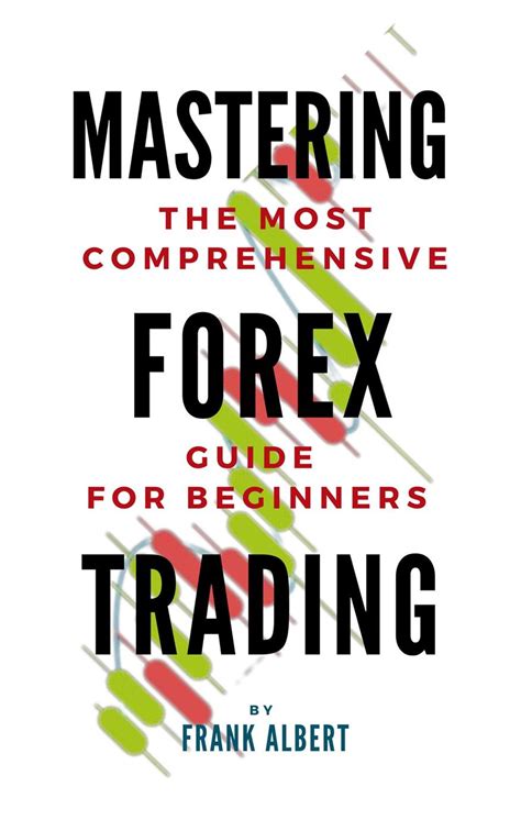 Mastering Forex Trading The Most Comprehensive Guide For Beginners 電子