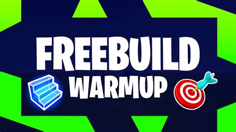 FREEBUILD WARMUP EDIT PRACTICE 1844 8178 8529 By Sert Fortnite