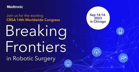 Medtronic Robotic Assisted Surgery On Linkedin Crsa2023 Crsachicago
