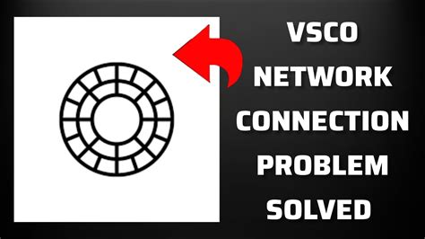 How To Solve Vsco App Network Connectionno Internet Problem Rsha26