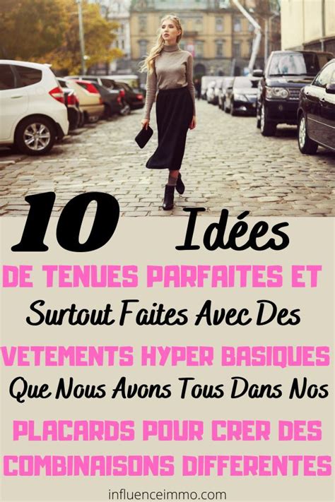 10 Idées De Tenues Parfaites Avec des Vêtements Simples Idee tenue