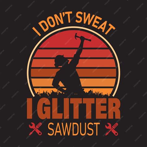Premium Vector Sawdust T Shirt Design