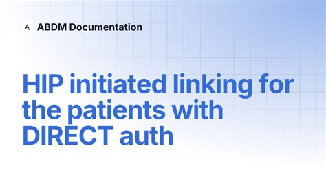 hip initiated linking for the patients with direct auth abdm