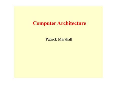 Ppt Computer Architecture Powerpoint Presentation Free Download Id