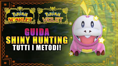 COME TROVARE FACILMENTE SHINY su Pokémon Scarlatto e Violetto La Guida