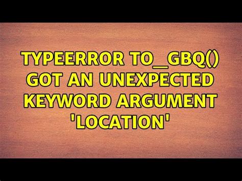 Typeerror To Gbq Got An Unexpected Keyword Argument Location Youtube