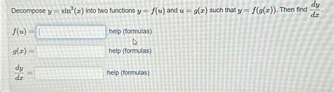 solved decompose y sin3 x ﻿into two functions y f u ﻿and