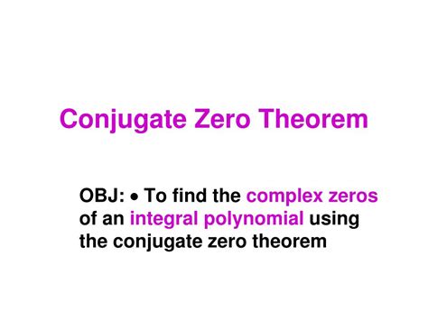 Ppt Conjugate Zero Theorem Powerpoint Presentation Free Download Id 5761239