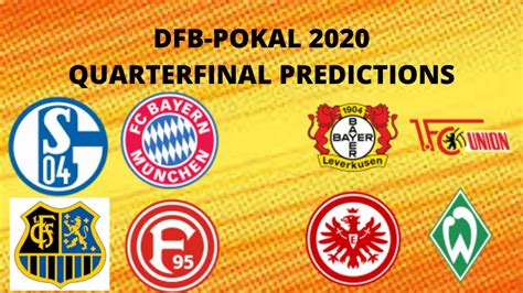 Dfb Pokal 2020 Quarterfinal Predictions Youtube
