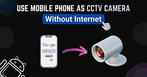 How To Use Mobile As Cctv Camera Without Internet [tested]