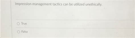 Solved Impression Management Tactics Can Be Utilized