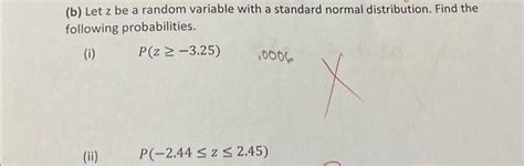 Solved B Let Z Be A Random Variable With A Standard Normal Chegg