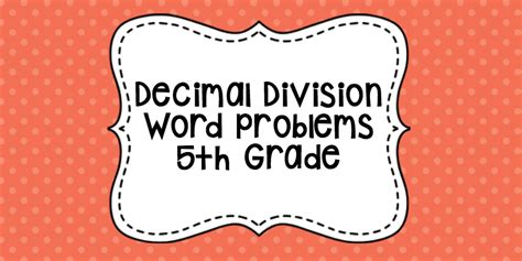 Decimal Division Word Problems IPohly INC