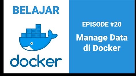Belajar Docker Untuk Pemula 20 Manage Data Di Docker Youtube