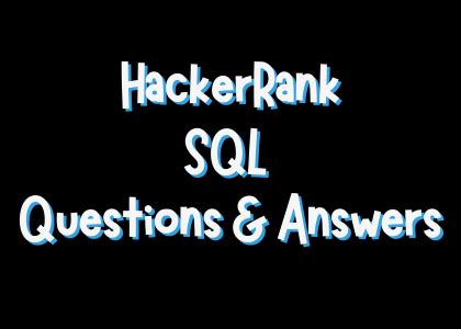 Free Access HackerRank SQL Solution By Adityaraj Ray