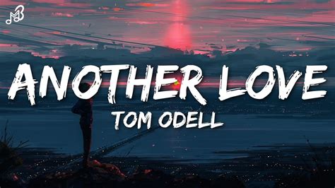 Tom Odell Another Love Lyrics Youtube