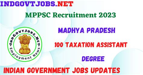 Mppsc Taxation Assistant Recruitment 2023 100 Best Job Vacancy