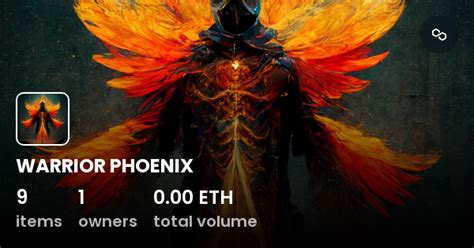WARRIOR PHOENIX - Collection | OpenSea